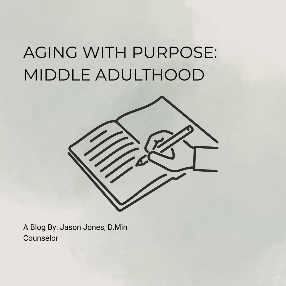 Blog Series: Aging with Purpose in Middle Adulthood